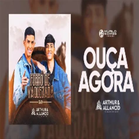 Arthur E Allancid Forro De Vaquejada 30 Forró Sua Música