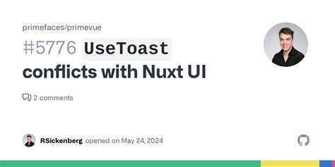 `usetoast` Conflicts With Nuxt Ui · Issue 5776 · Primefacesprimevue · Github