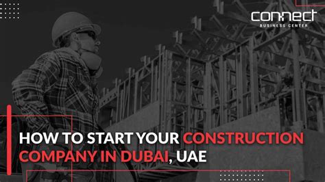 How To Start A Construction Company In Dubai UAE Guide