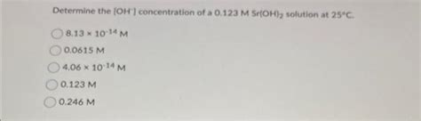 Solved Determine The OH Concentration Of A MSr OH Chegg Com