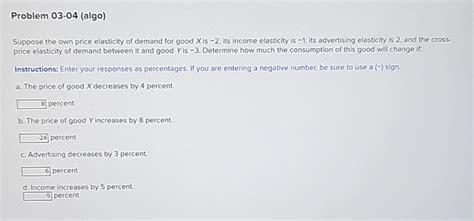 solved problem 03 04 algo suppose the own price elasticity