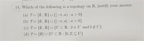 Solved Which Of The Following Is A Topology On R Chegg