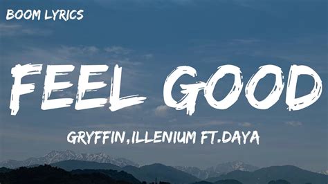 Gryffin Illenium Feel Good Ft Daya Lyrics YouTube