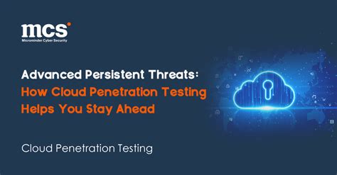 Advanced Persistent Threats Cloud Penetration Testing To Stay Ahead Microminder Cyber Security