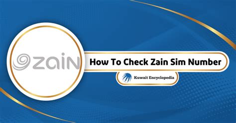 How To Check Your Zain Number In Kuwait 5 Simple Ways