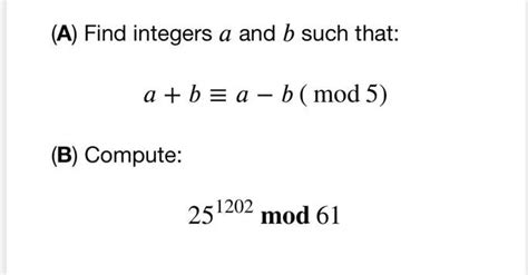 A Find Integers A And B Such That A B A B Mod 5 B Compute 251202 Mod 61