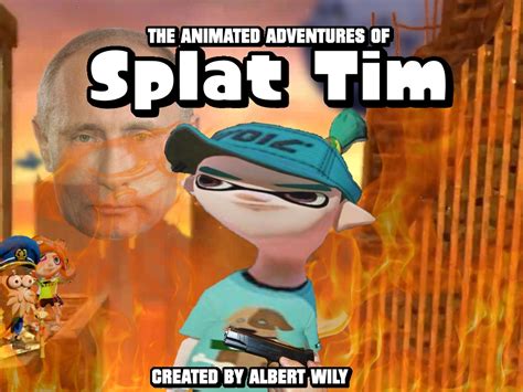 The Animated Adventures Of Splat Tim Splat Tim Wikia Fandom
