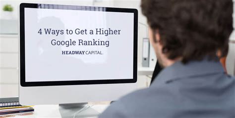 How To Improve Your Google Ranking Headway Capital Blog