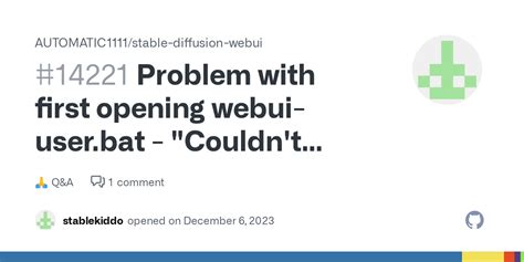 Problem With First Opening Webui Userbat Couldnt Install Torch