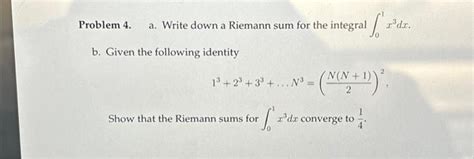 Solved Problem A Write Down A Riemann Sum For The Chegg Com