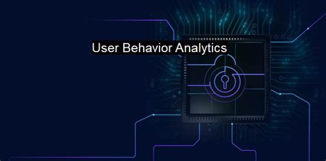 what are user behavior analytics data security through behavioral