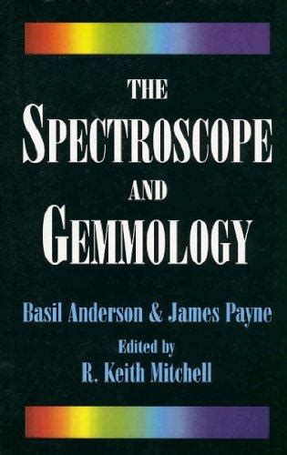 The Spectroscope And Gemmology By Basil Anderson Open Library