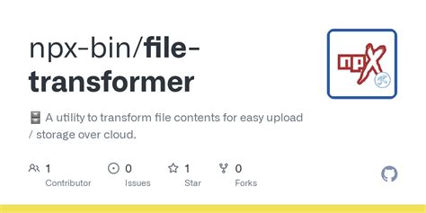 GitHub Npx Bin File Transformer A Utility To Transform File Contents For Easy Upload