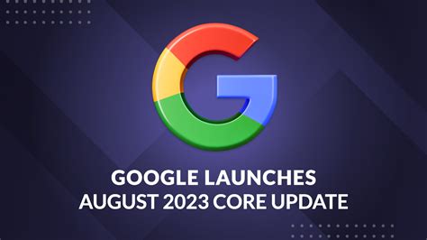 Google Launches August Core Update