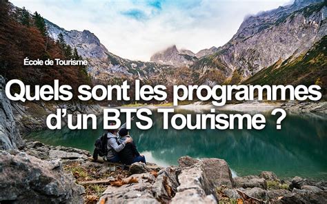 Quels Sont Les Programmes Dun BTS Tourisme Atlas Institute