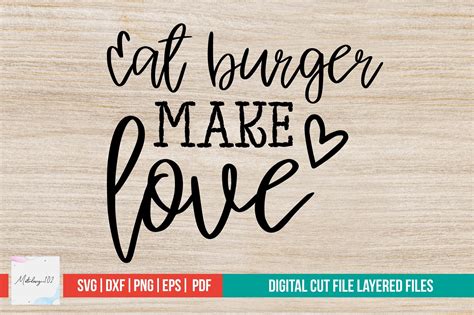 Eat Burger Make Love Svg Design Graphic By Svgstudiodesignfiles Creative Fabrica