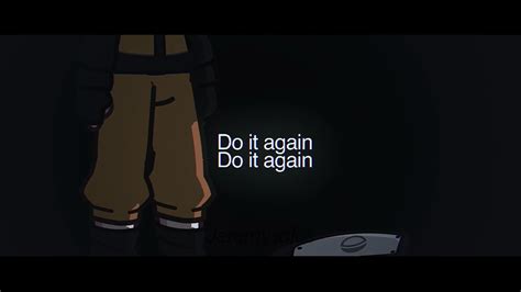 ⋅ ‧₊ Again And Again ̗̀ Naruto Gl2 Youtube