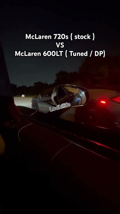 Mclaren 720s Vs Mclaren 600lt Youtube