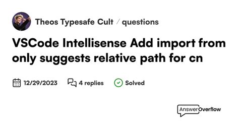 Vscode Intellisense Add Import From Only Suggests Relative Path For `cn` Theos Typesafe Cult