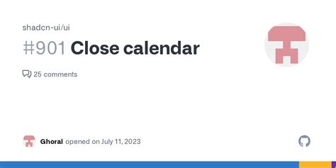 Close Calendar · Issue 901 · Shadcn Uiui · Github
