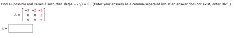 solved find all possible real values 2 such that det a