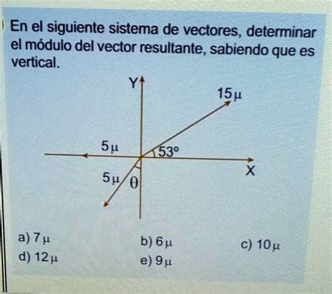 En El Siguiente Sitema De Vectores Determinar El Modulo Del Vector
