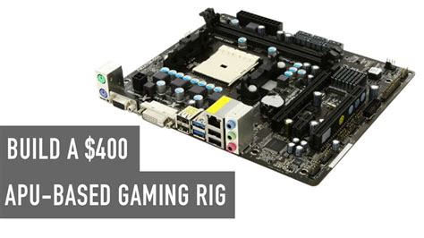 Build A 400 Apu Gaming Rig Youtube