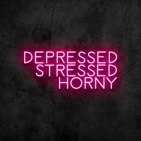 Depressed Stressed Horny Neon Sign Canvas Freaks