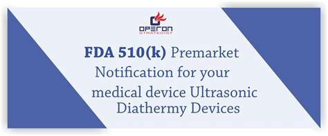 510k Premarket Notification Ultrasonic Diathermy Devices