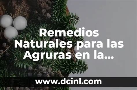 ¿qué Es Bueno Para Las Agruras Alimentos Y Remedios Naturales Para Aliviar Las Agruras