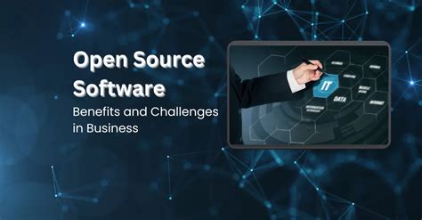 Open Source Software Benefits And Challenges In Business The