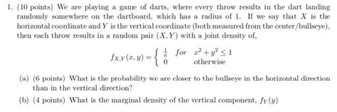 Solved 1 10 Points We Are Playing A Game Of Darts Where Chegg