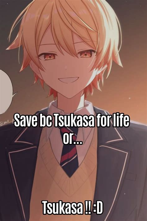 Artistmtprsk On Twt Tsukasa Tenma He Is A Star Proud