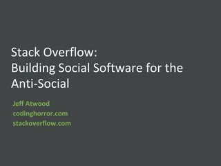 Webstock 2010 Stack Overflow Building Social Software For The Anti