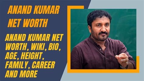 Anand Kumar Net Worth January 2025 Indias Math Icon