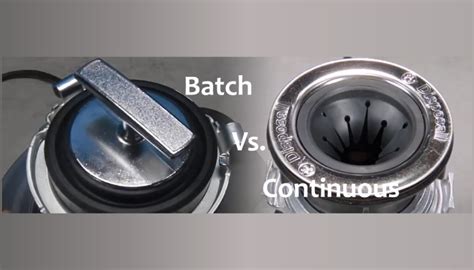 Batch Feed Vs Continuous Feed Food Disposers Comprehensive Guide To Choosing The Right Disposal