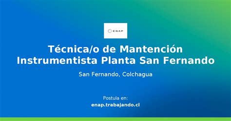 Técnica o de Mantención Instrumentista Planta San Fernando Oferta de Trabajo en enap trabajando cl