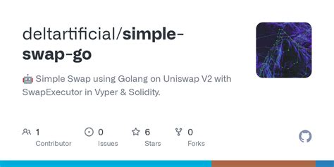 Github Deltartificialsimple Swap Go 🤖 Simple Swap Using Golang On