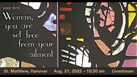Sunday Worship Service St Matthew Hanover August 21 2022 1030 Am