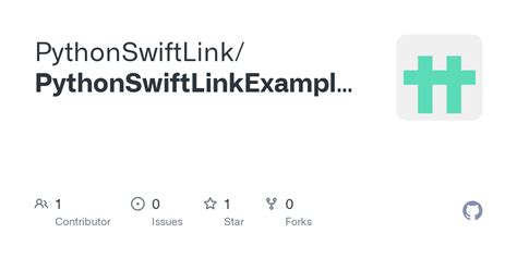 GitHub PythonSwiftLink PythonSwiftLinkExamples