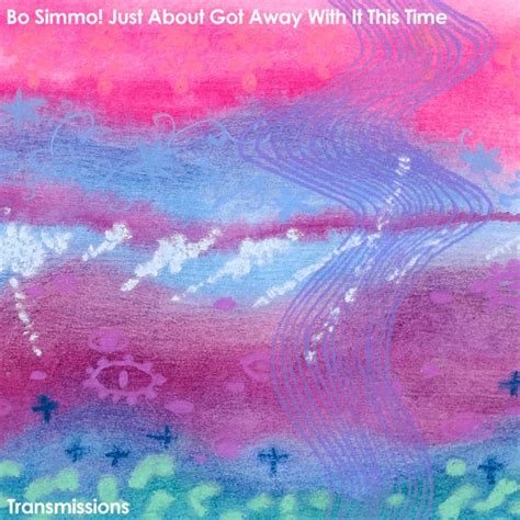 Transmissions Bo Simmo Just About Got Away With It This Time