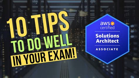 10 Tips To Do Well In Your Aws Certified Solutions Architect