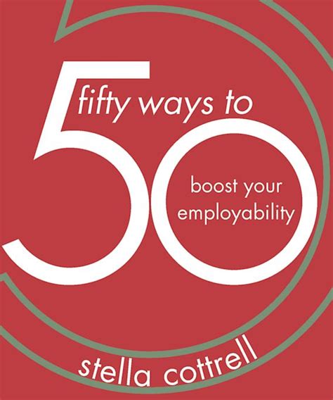 50 Ways To Boost Your Employability 50 Ways Stella Cottrell