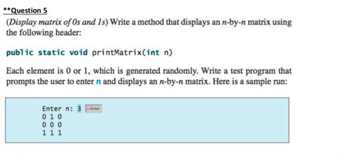 Solved Question 5 Display Matrix Of Os And Is Write A