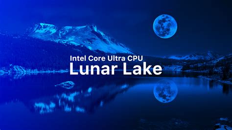 Intel Lunar Lakeの全ラインアップが判明。4p 4e構成でtdpは最大30wまで Gazlog