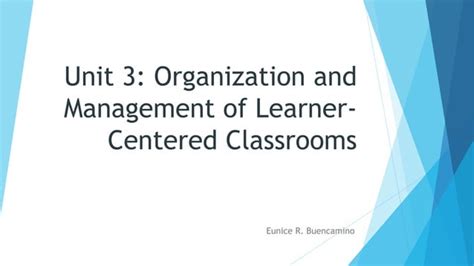 unit3 a1 organization and management of learner centered classrooms