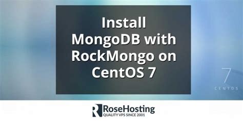 Install MongoDB With RockMongo On CentOS 7 RoseHosting
