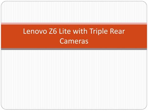 PPT Lenovo Z6 Lite With Triple Rear Cameras PowerPoint Presentation