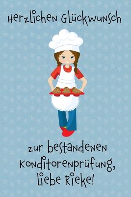 Herzlichen Gl Ckwunsch Zur Bestandenen Konditorenpr Fung Liebe Rieke