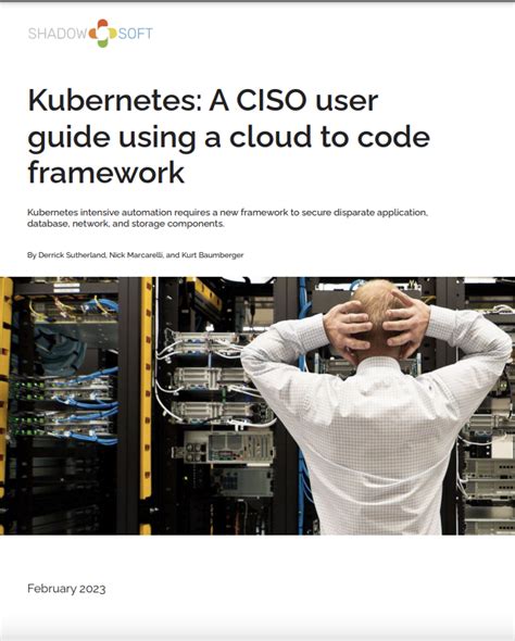 Kubernetes A CISO User Guide Using A Cloud To Code Framework